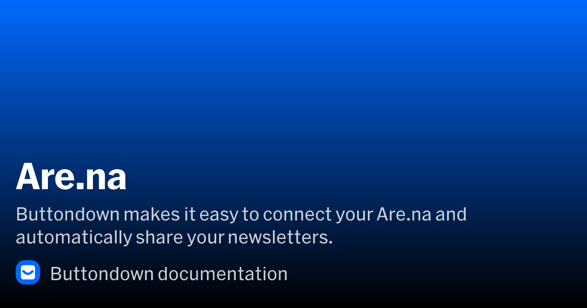 Are.na | Buttondown Documentation