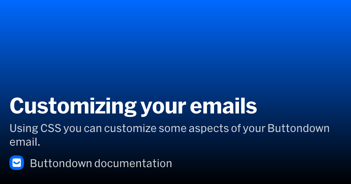 Customizing your emails | Buttondown Documentation
