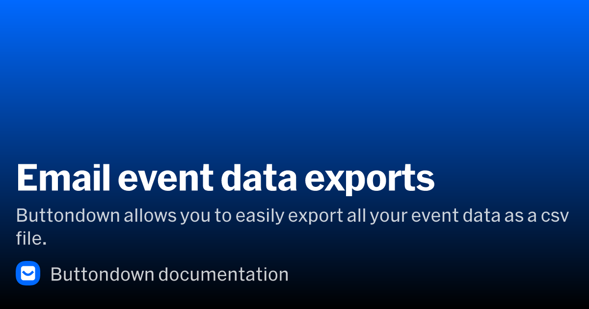 Email event data exports | Buttondown Documentation