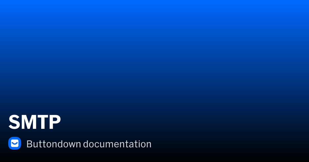 SMTP | Buttondown Documentation