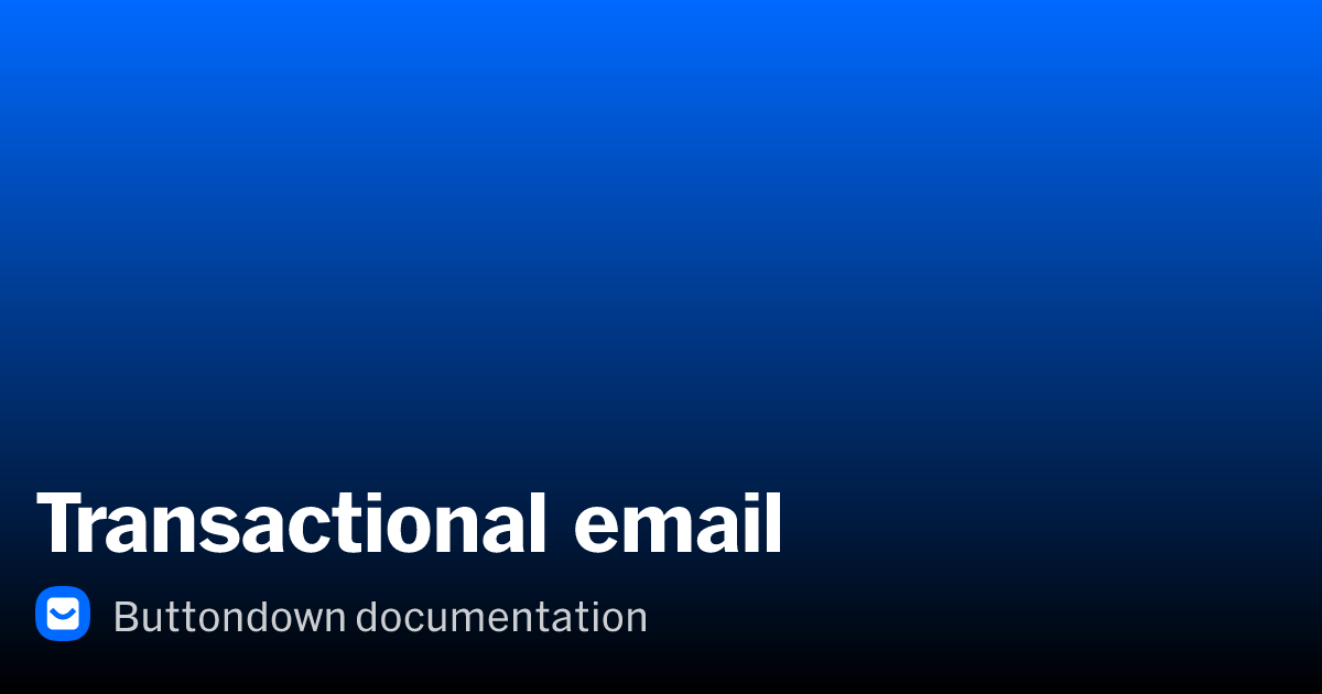 Transactional email | Buttondown Documentation