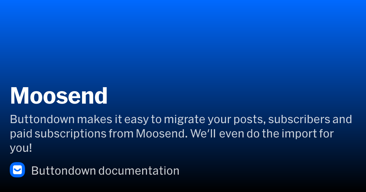 Moosend | Buttondown Documentation