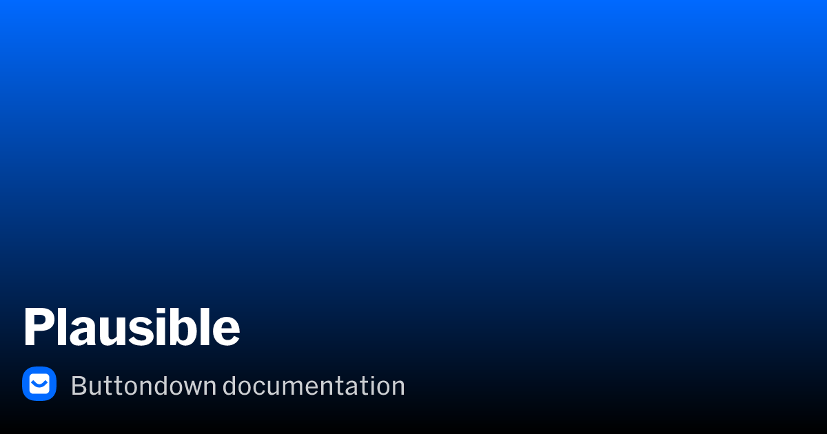 Plausible | Buttondown Documentation