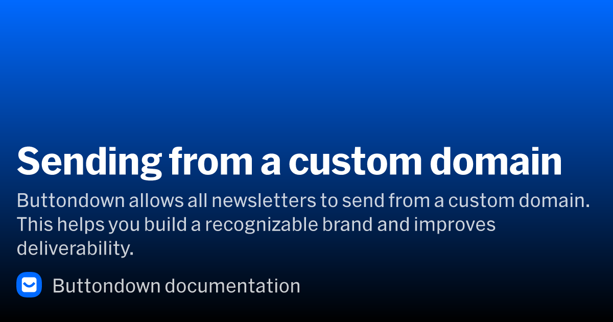 Sending from a custom domain | Buttondown Documentation