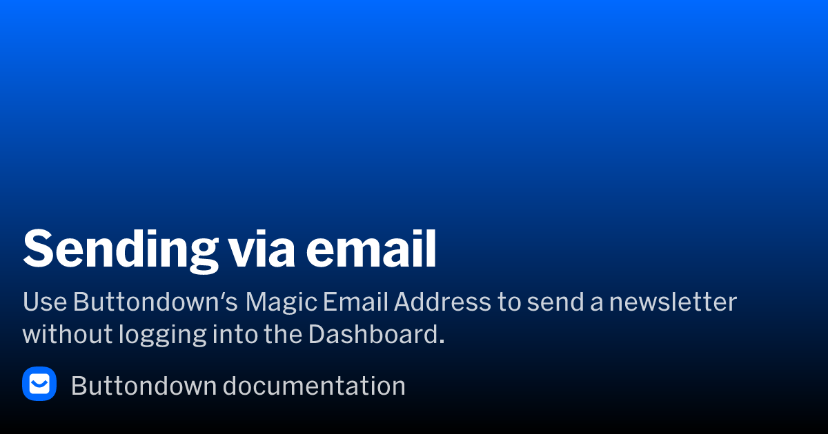 Sending via email | Buttondown Documentation