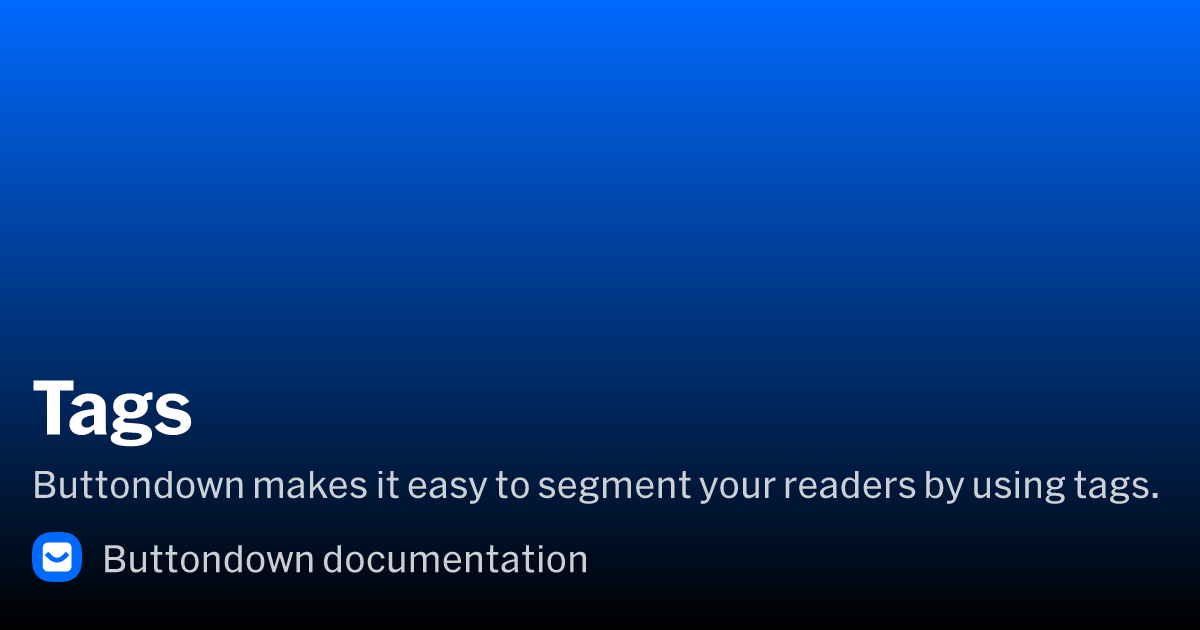Tags | Buttondown Documentation