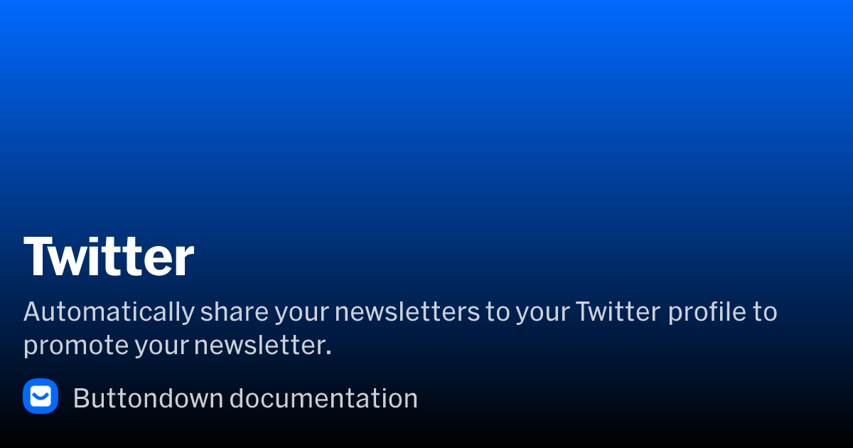 Twitter | Buttondown Documentation