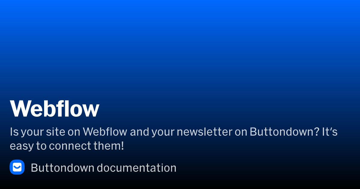 Webflow Buttondown Documentation 